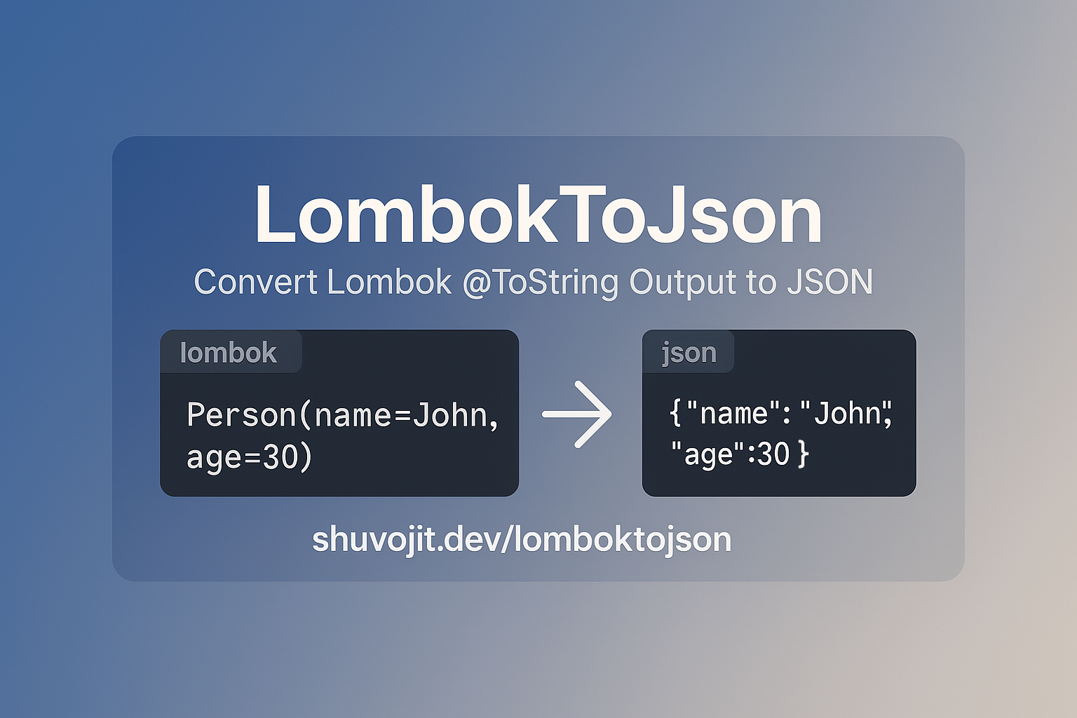 LombokToJson – Convert Lombok @ToString Output to JSON